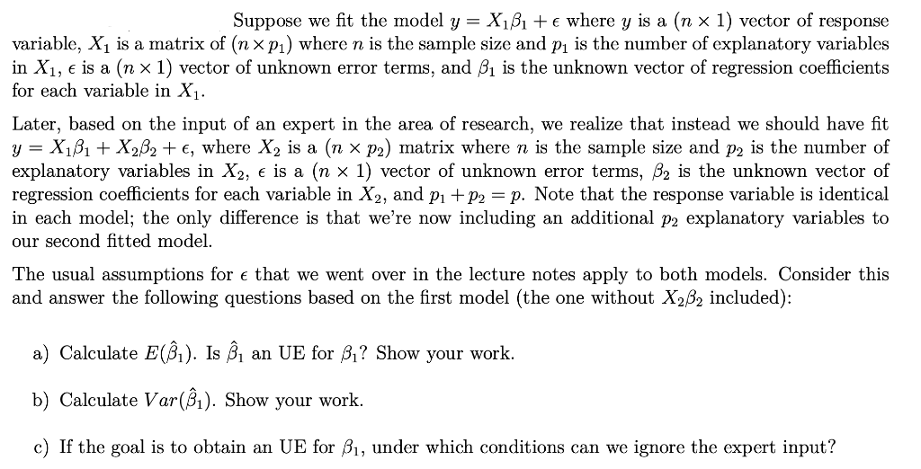 Solved Suppose we fit the model y = X1B1 + € where y is a (n | Chegg.com