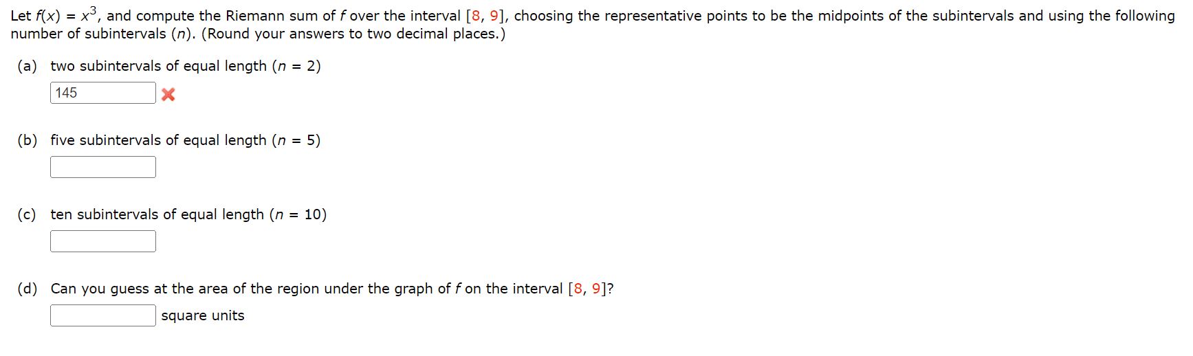Solved Let f(x) = ﻿x3, ﻿and compute the Riemann sum of f | Chegg.com