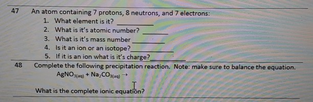 Solved 47 An atom containing 7 protons, 8 neutrons, and 7 | Chegg.com