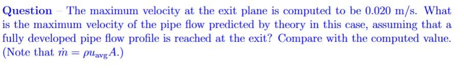 Question - The maximum velocity at the exit plane is | Chegg.com