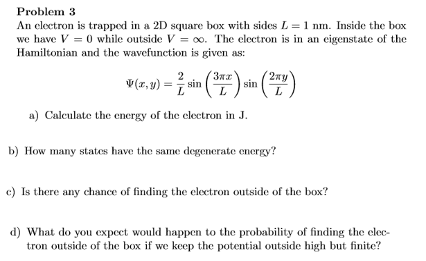 Solved Problem 3An electron is trapped in a 2D square box | Chegg.com