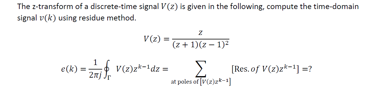 Solved The z-transform of a discrete-time signal V(z) is | Chegg.com
