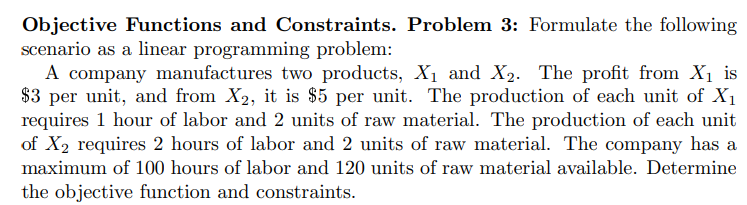 Solved Objective Functions and Constraints. Problem 3: | Chegg.com