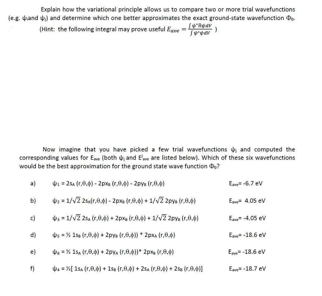 Solved Explain How The Variational Principle Allows Us To