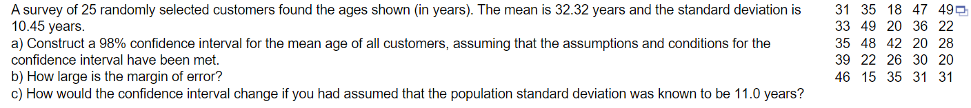 Solved A survey of 25 randomly selected customers found the | Chegg.com