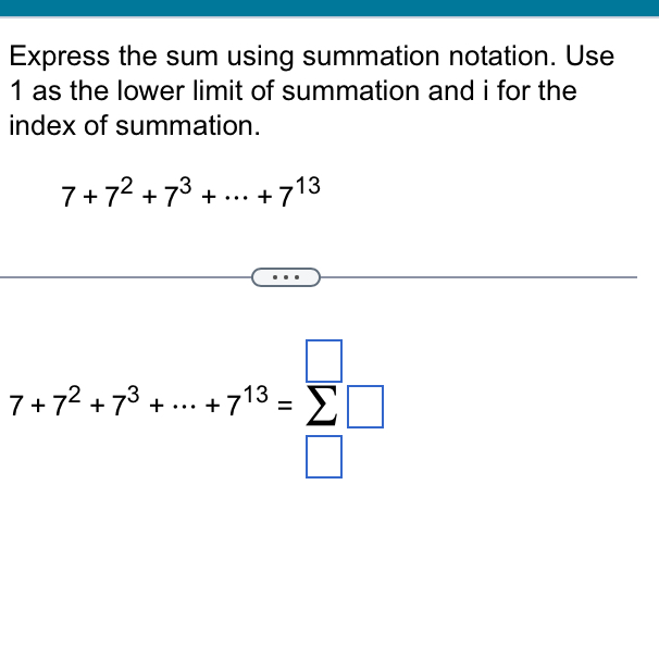 Solved Express The Sum Using Summation Notation Use The