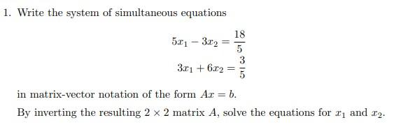 Solved 1. Write the system of simultaneous equations | Chegg.com