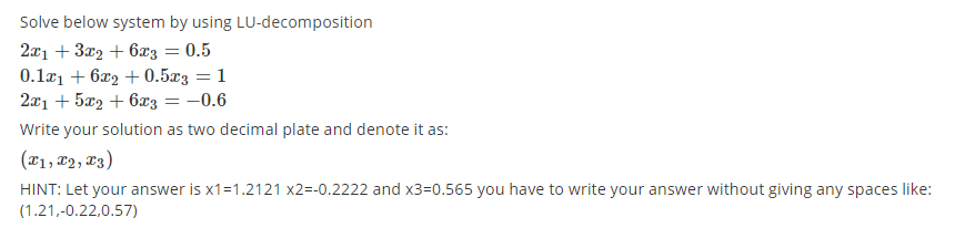 Solved Solve below system by using LU-decomposition 2:01 | Chegg.com