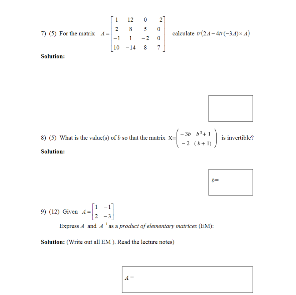Solved 7) (5) For the matrix A=⎣⎡12−1101281−1405−28−2007⎦⎤ | Chegg.com
