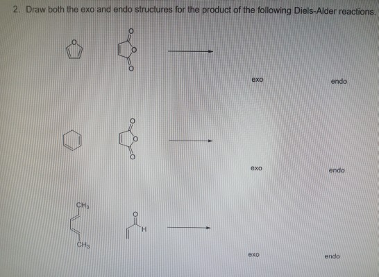 Solved 2. Draw both the exo and endo structures for the | Chegg.com
