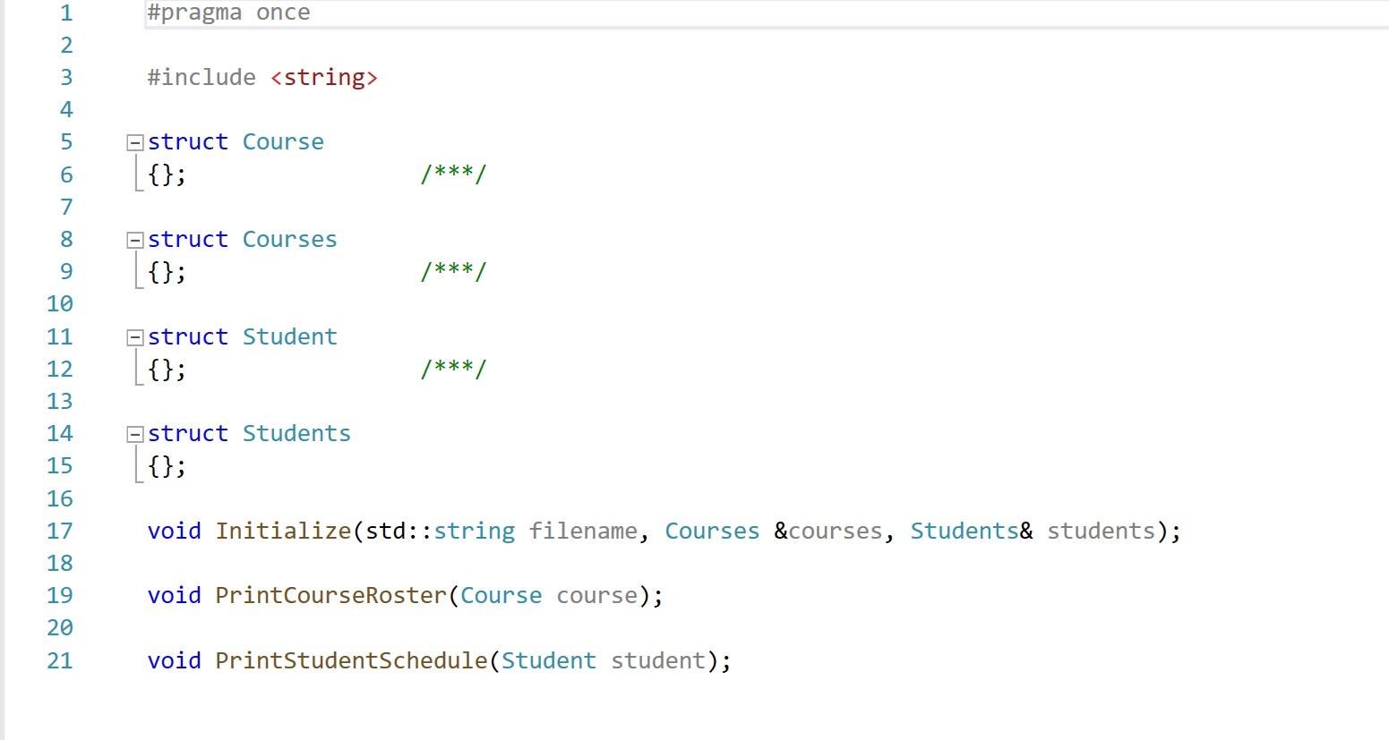 Solved 1 #pragma once 2 3 #include 4 5 Estruct Course {}; 6 | Chegg.com