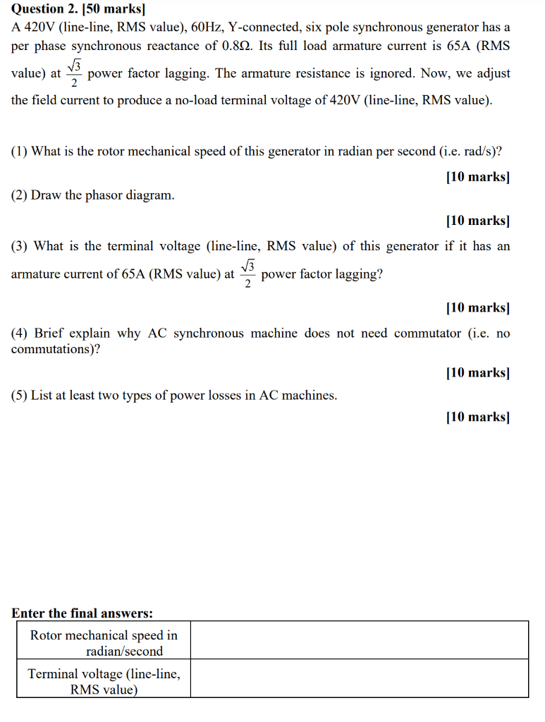 Solved Question 2. [50 marks] A 420 V (line-line, RMS | Chegg.com