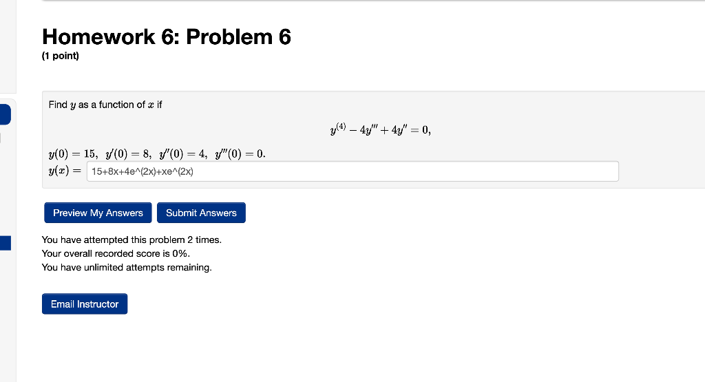 Solved Homework 6: Problem 6 (1 point) Find y as a function | Chegg.com Solved Homework 6: Problem 6 (1 point) Find y as a function | Chegg.com