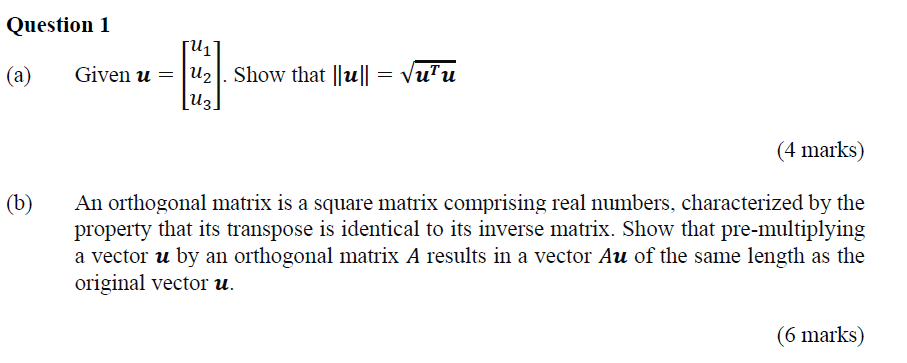 Solved (4 ﻿marks)(b) ﻿An orthogonal matrix is a square | Chegg.com