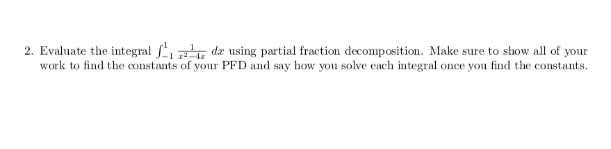 Solved 2. Evaluate the integral $ -, dx using partial | Chegg.com