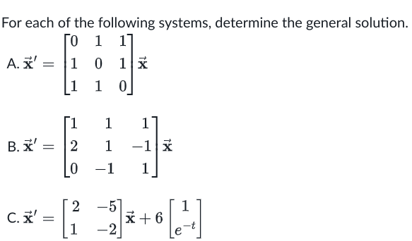 Solved For each of the following systems, determine the | Chegg.com
