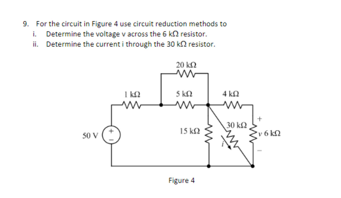 Solved 9. For the circuit in Figure 4 use circuit reduction | Chegg.com