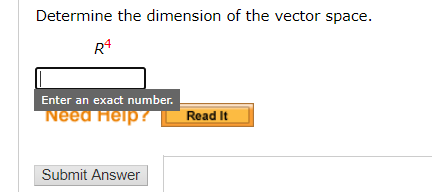 Solved Determine the dimension of the vector space. R4 Enter | Chegg.com