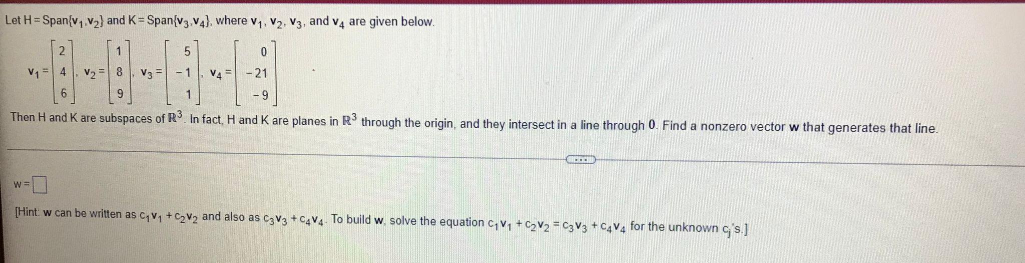 Solved Let H = Span{V1, V2) and K = Span{V3,V4}, where V1, | Chegg.com