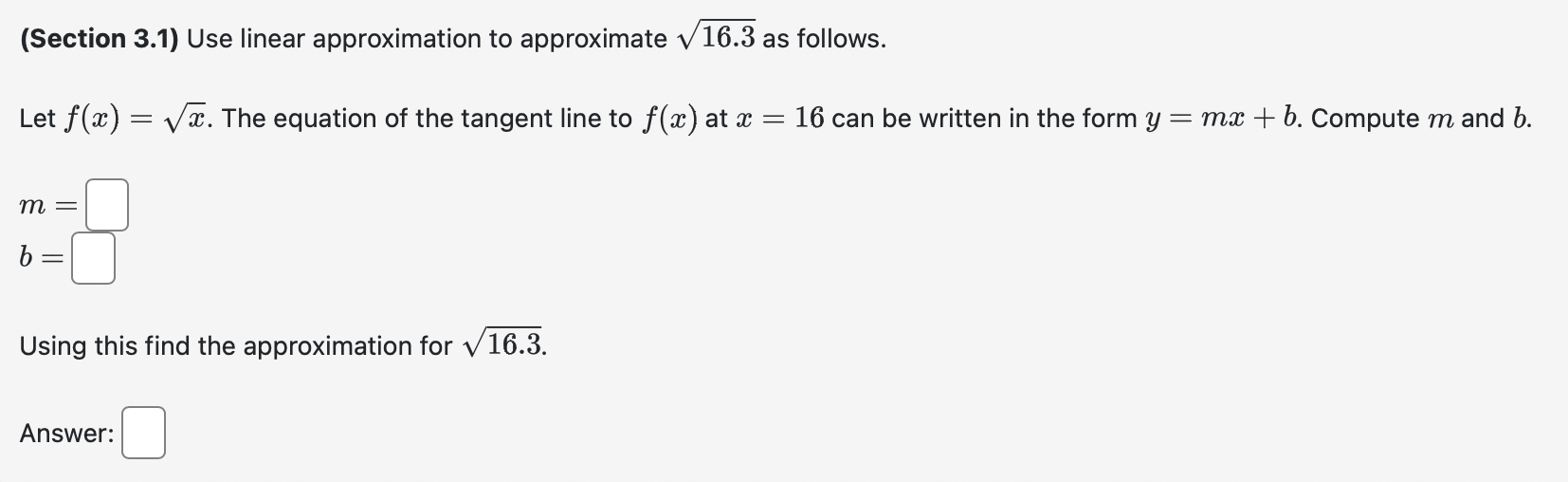 Solved (Section 3.1) ﻿Use linear approximation to | Chegg.com