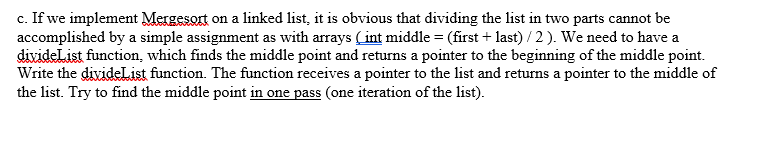 Solved C If We Implement Mergesort On A Linked List It Is 6703