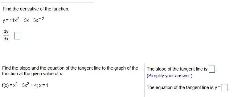 Solved Find the derivative of the function. y=11x2-5x-5x-2 | Chegg.com