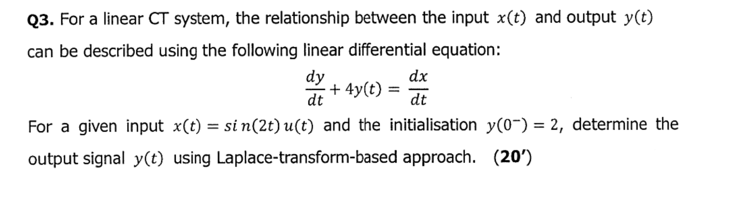 Solved Q3. For a linear CT system, the relationship between | Chegg.com