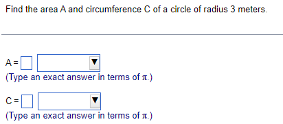 Solved Find the area A and circumference C of a circle of | Chegg.com