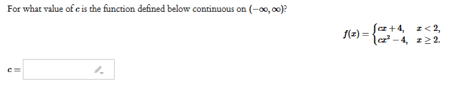 Solved For what value of c is the function defined below | Chegg.com