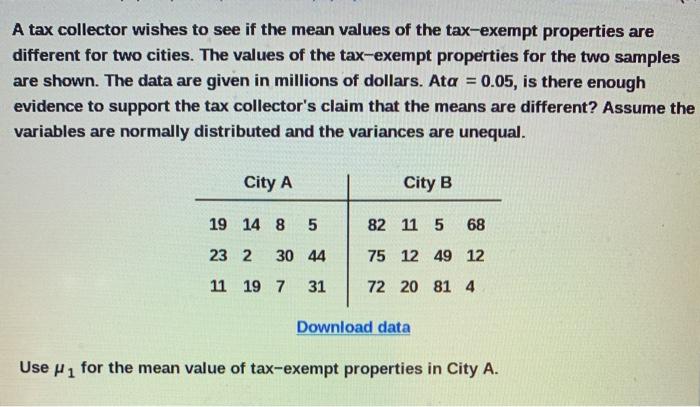 Solved A tax collector wishes to see if the mean values of | Chegg.com