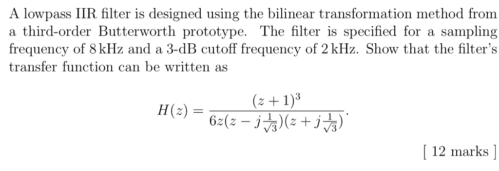 Solved A lowpass IIR filter is designed using the bilinear | Chegg.com
