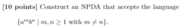 Solved (10 points) Construct an NPDA that accepts the | Chegg.com