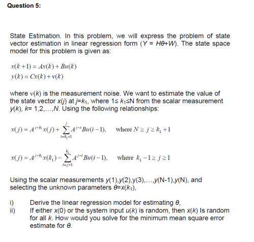 Solved Question 5: State Estimation. In this problem, we | Chegg.com