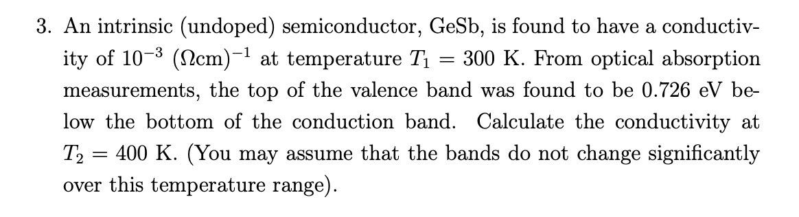 Solved 3. An intrinsic (undoped) semiconductor, GeSb, is | Chegg.com