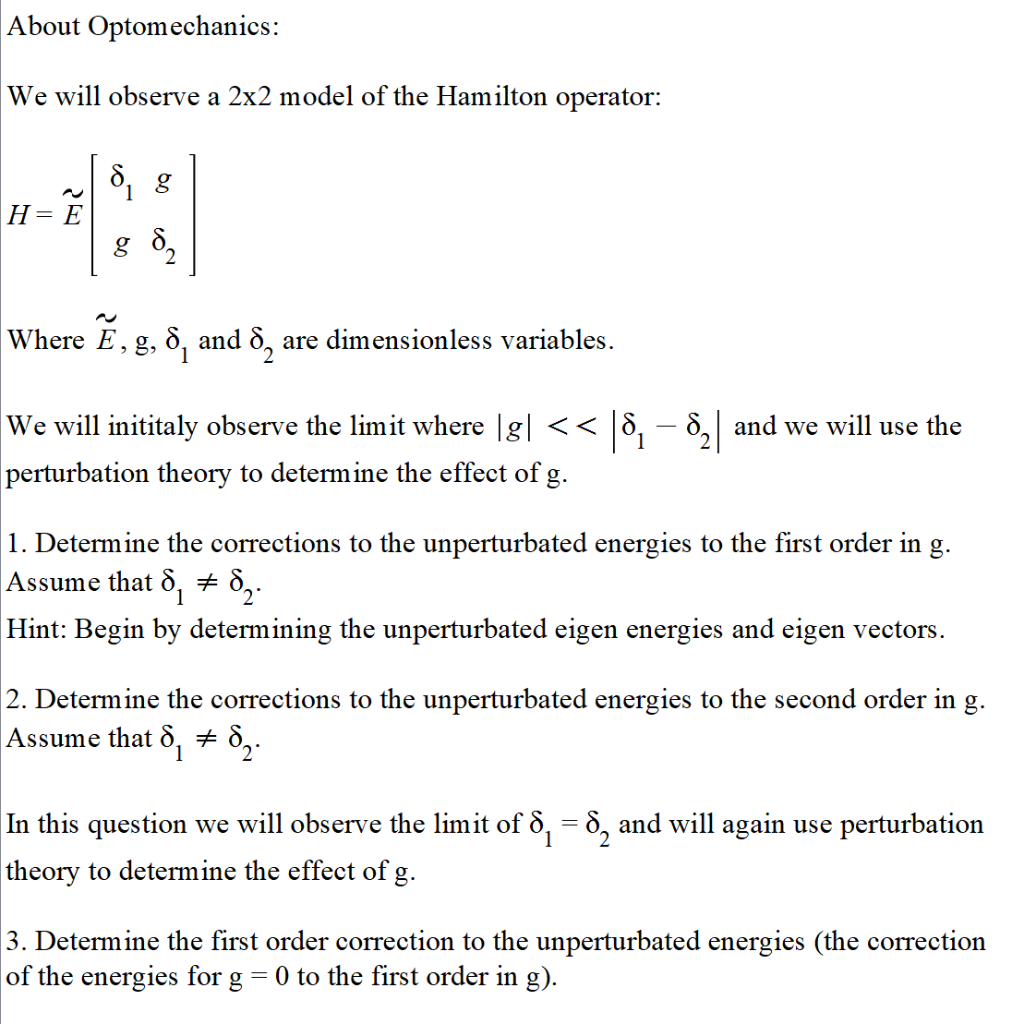 Solved About Optomechanics: We will observe a 2x2 model of | Chegg.com