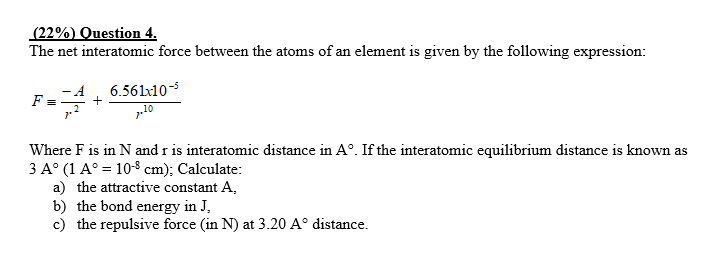 Solved (22%) Question 4. The net interatomic force between | Chegg.com