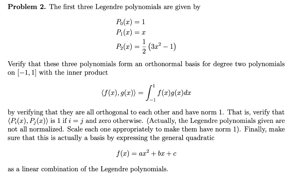 Solved Problem 2. The first three Legendre polynomials are | Chegg.com