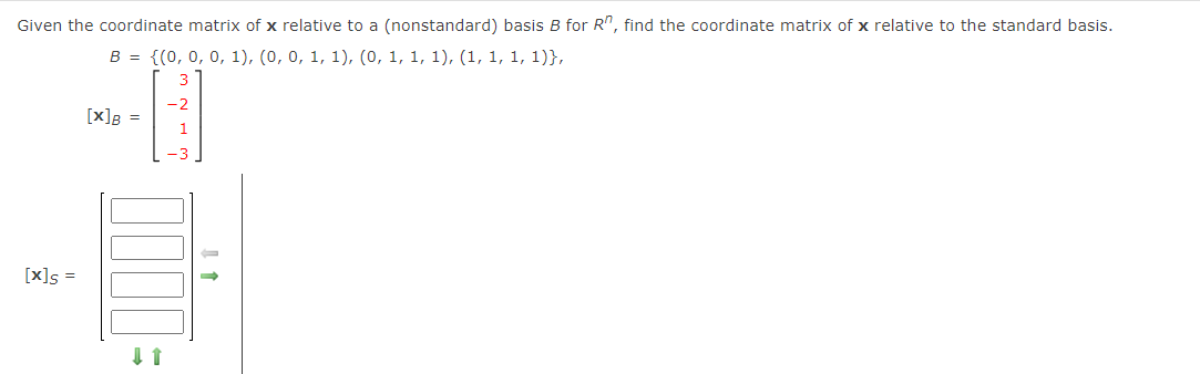 Solved Given the coordinate matrix of x relative to a | Chegg.com