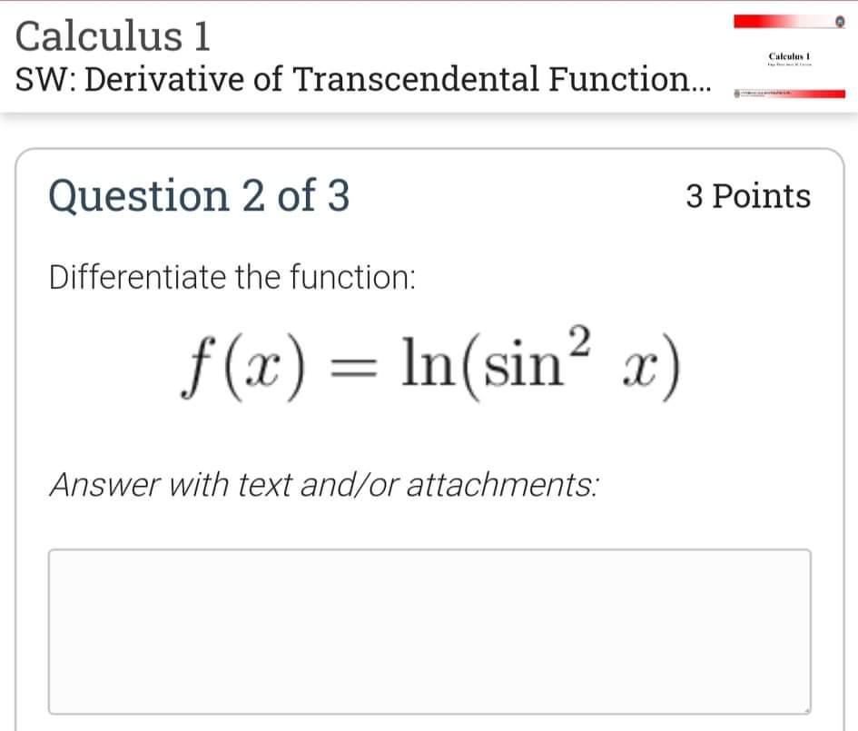 Solved Calculus 1 SW: Derivative of Transcendental | Chegg.com