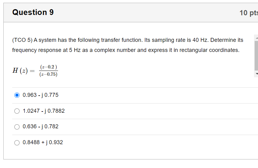 Solved (TCO 5) A system has the following transfer function. | Chegg.com