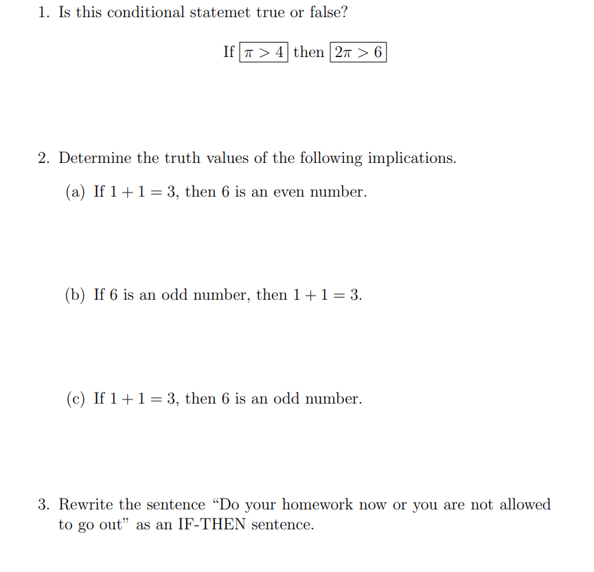 Solved 1. Is this conditional statemet true or false? If π>4 | Chegg.com