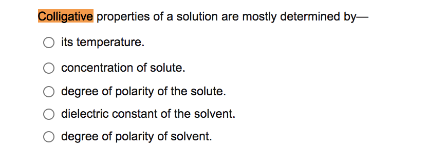 Solved Colligative properties of a solution are mostly | Chegg.com