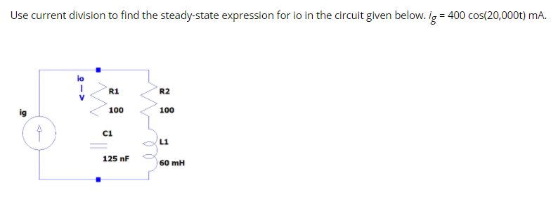 Solved Use current division to find the steady-state | Chegg.com