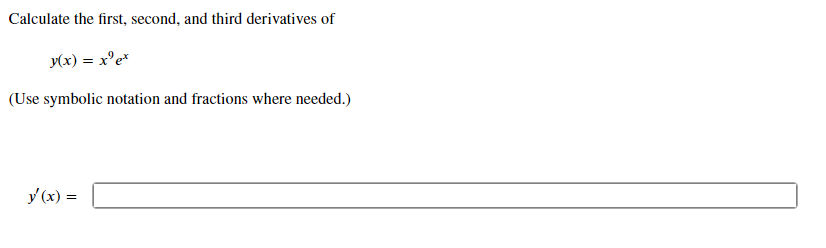 Solved Calculate the first, second, and third derivatives | Chegg.com