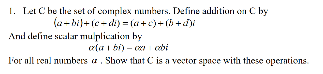 Solved 1. Let C be the set of complex numbers. Define | Chegg.com