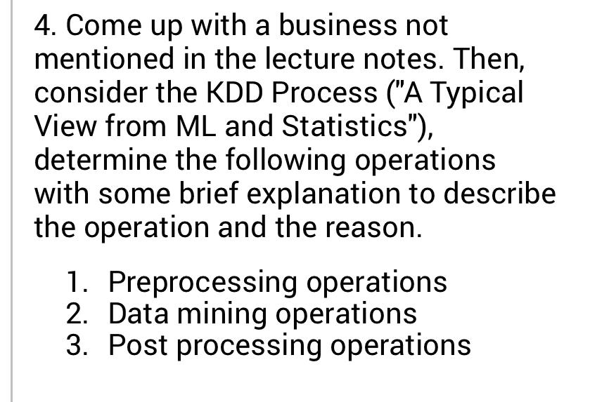 Solved 4. Come up with a business not mentioned in the | Chegg.com