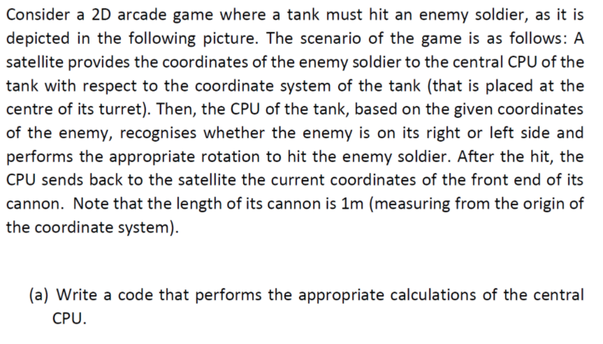 Consider a 2D arcade game where a tank must hit an | Chegg.com