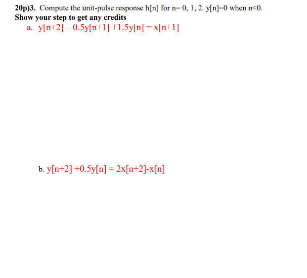 Solved 20p)3. Compute the unit-pulse response h[n] for n=0, | Chegg.com