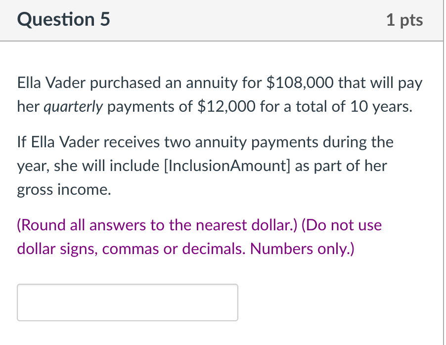 Solved Question 5 1 pts Ella Vader purchased an annuity for | Chegg.com