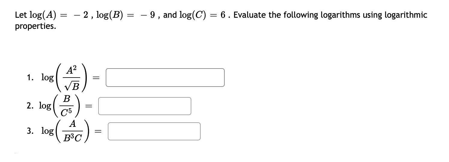 Solved = Let log(A) properties. 2 , log(B) - 9, and log(C) = | Chegg.com